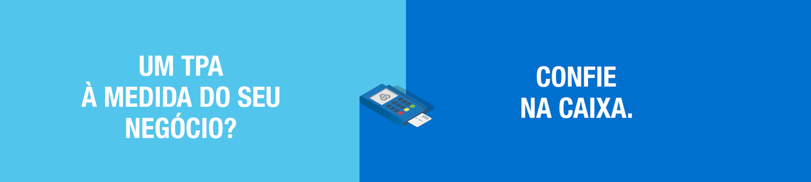 Terminais de Pagamento Automático - TPA da Caixa