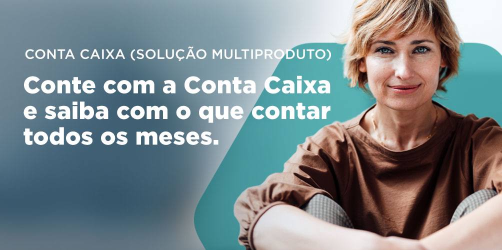 Conta Caixa - Feita à sua medida.